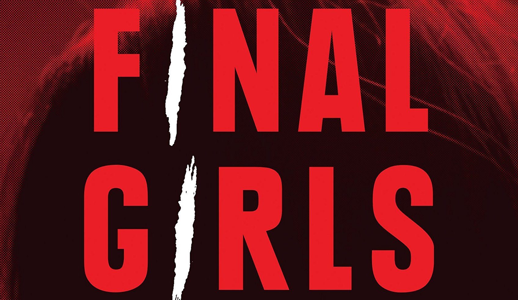 Riley Sagers 'Final Girls' is a Must-Read for Slasher Film Fans ...